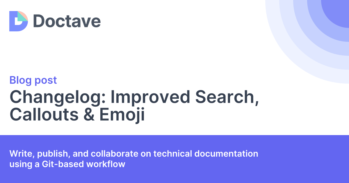 Changelog: Improved Search, Callouts & Emoji